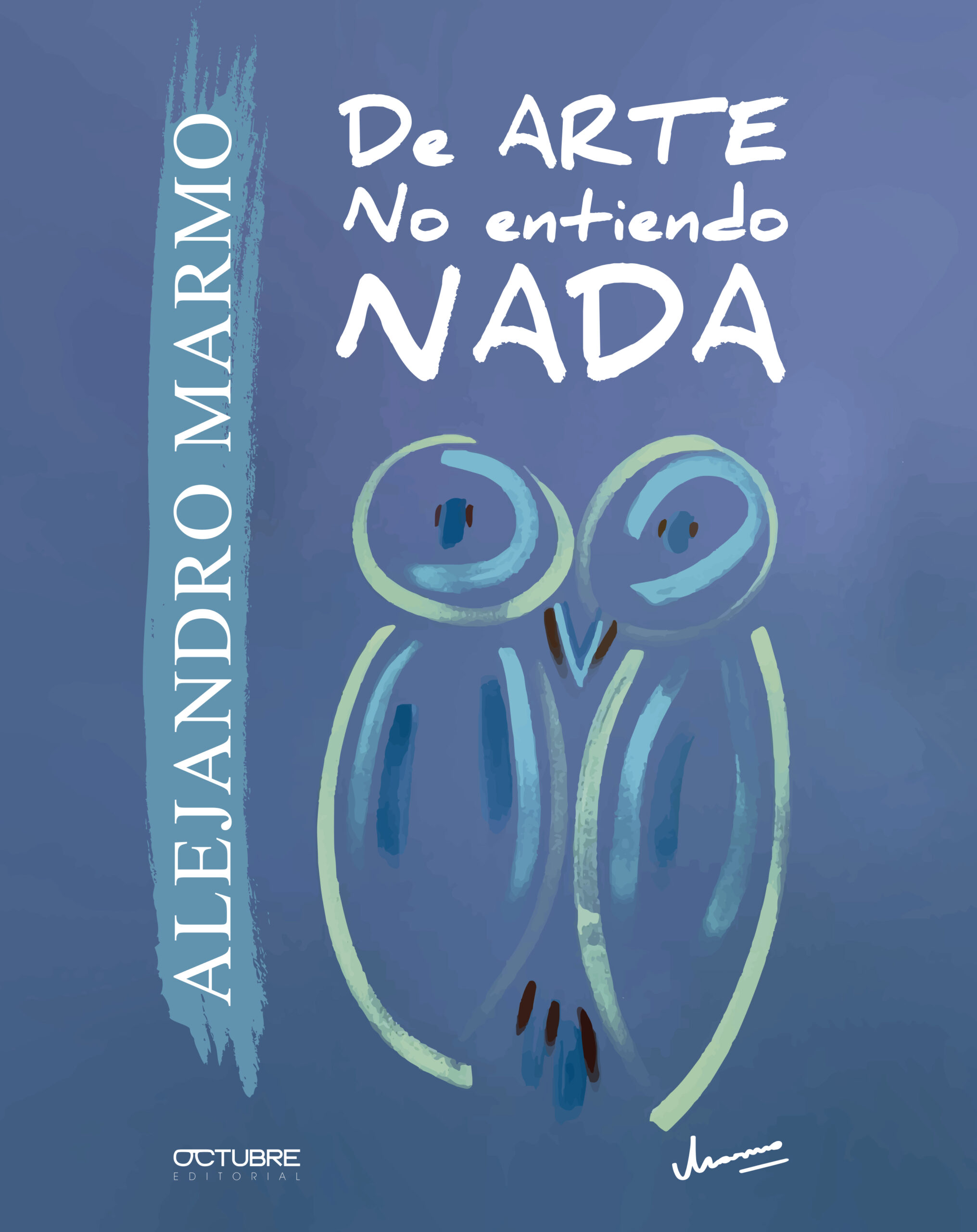 De arte no entiendo nada : Editorial Octubre